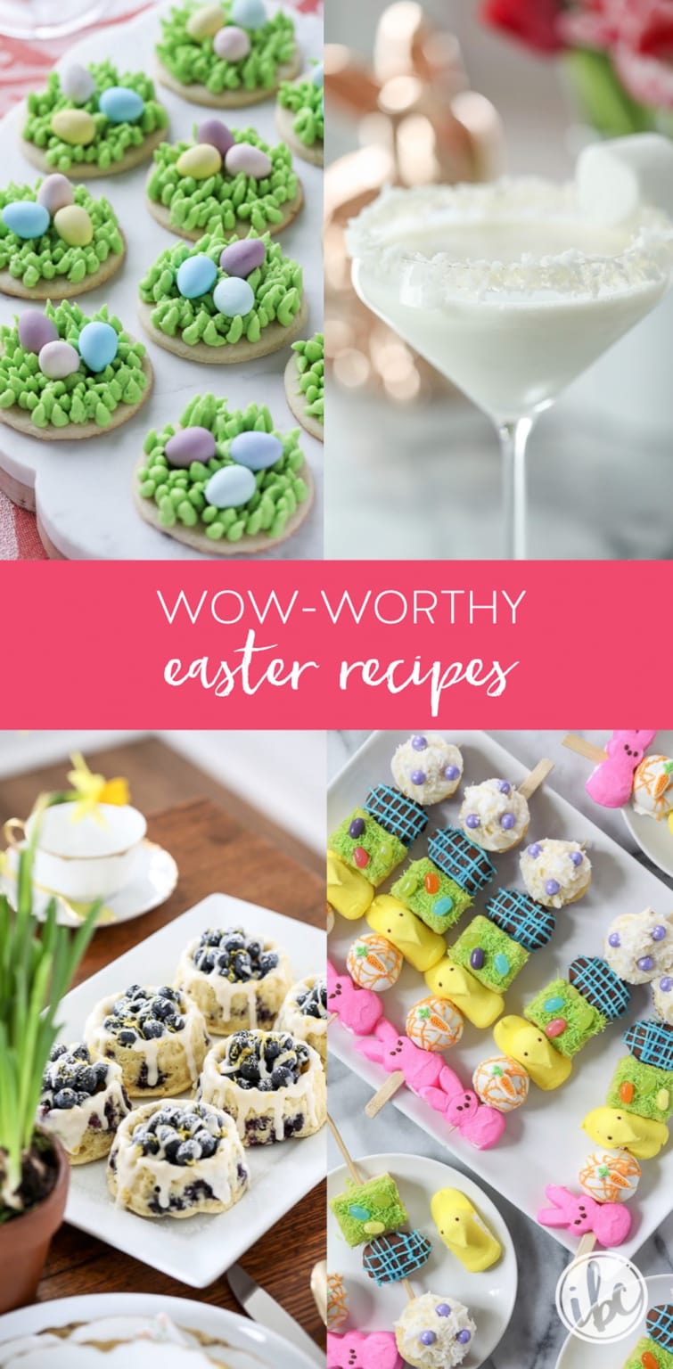 30+ Delicious, Creative, and Wow-Worthy Easter Recipes
